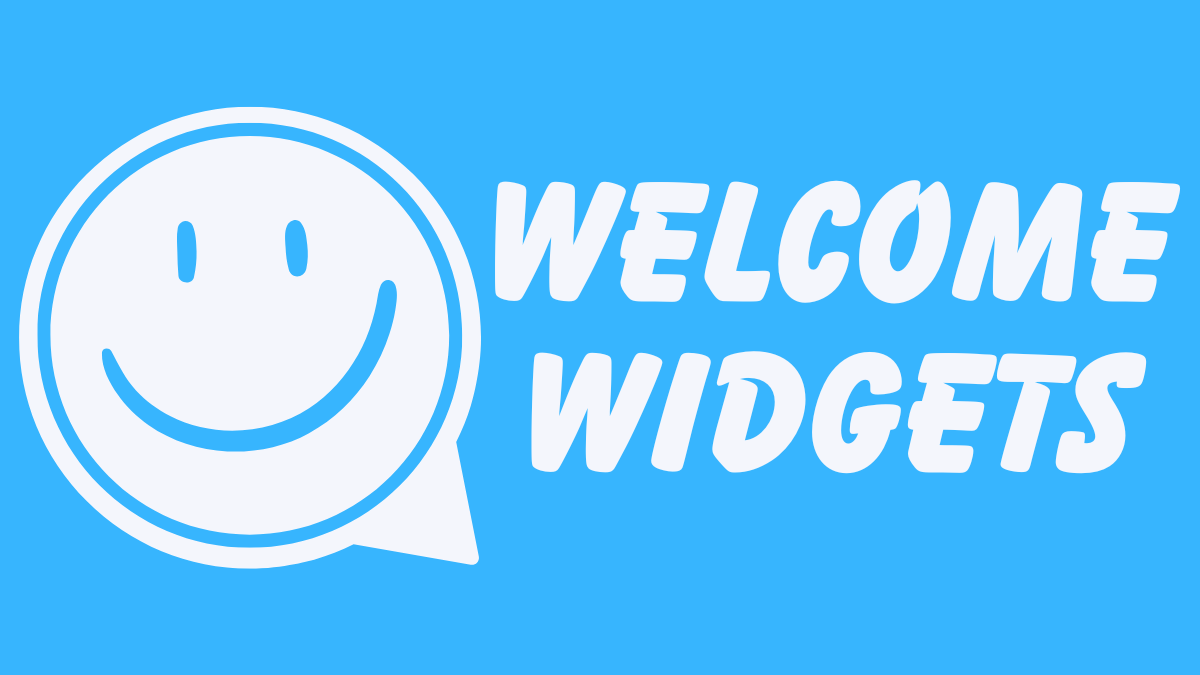 Welcome Widgets - Humanizing the Online World
